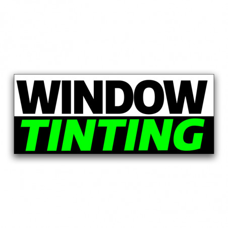 Window Tinting Vinyl Banner 5 Feet Wide by 2 Feet Tall