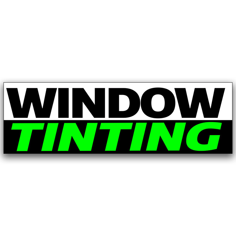 Window Tinting Vinyl Banner with Optional Sizes (Made in the USA) | eBay