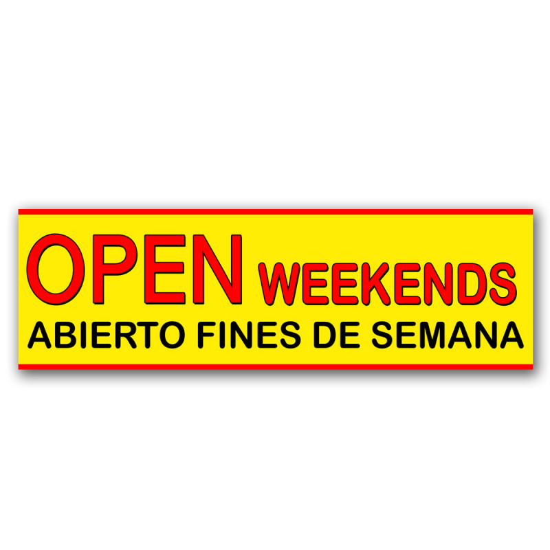 Open Weekends/Abiertos Fines de semana Vinyl Banner 5 Feet Wide by 2 ...