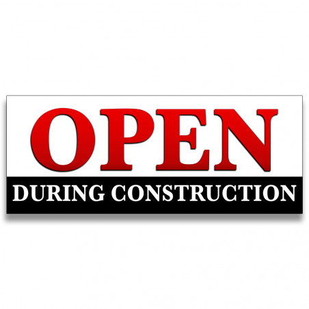 Open During Construction Vinyl Banner 5 Feet Wide by 2 Feet Tall
