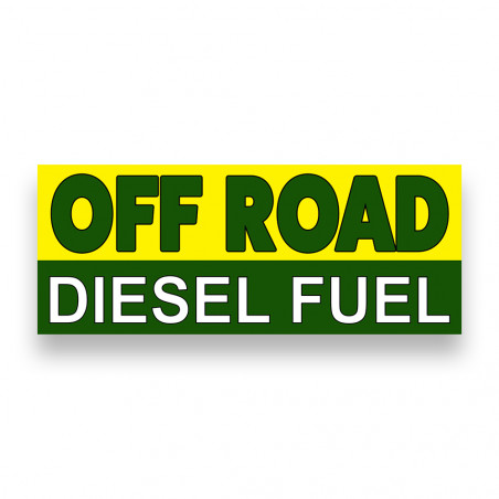 Off Road Diesel Fuel Vinyl Banner 5 Feet Wide by 2 Feet Tall