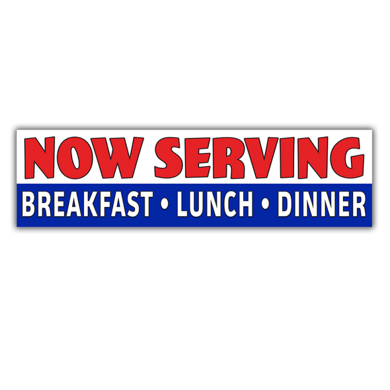 Now Serving Breakfast Lunch & Dinner Vinyl Banner 5 Feet Wide by 2 Feet ...