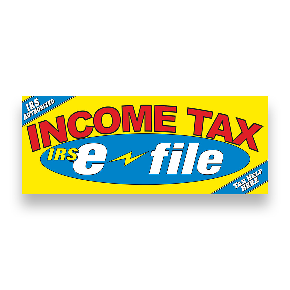 INCOME TAX E-FILE YELLOW Vinyl Banner with Optional Sizes (Made in the ...