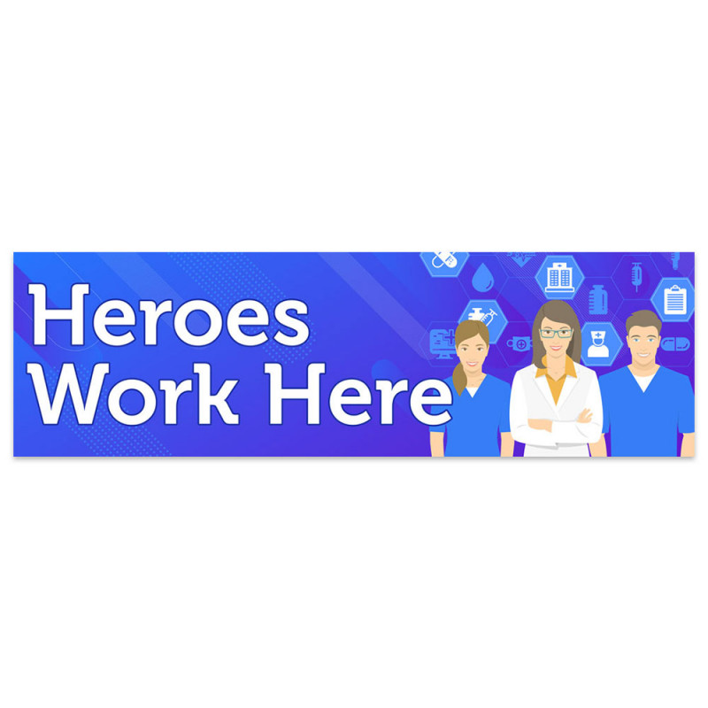 Heroes Work Here Vinyl Banner 5 Feet Wide by 2 Feet Tall
