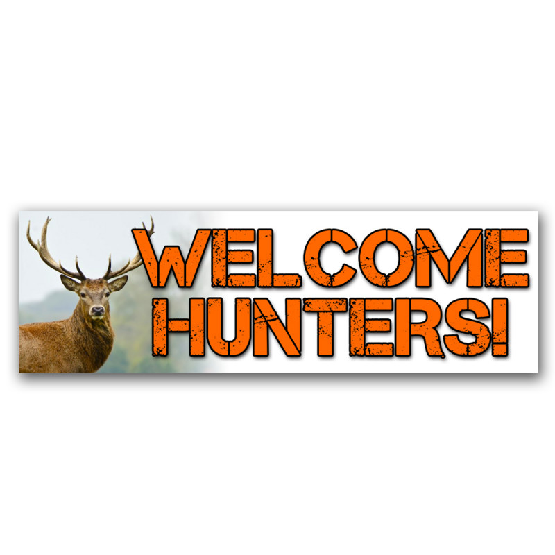 Welcome Hunters Vinyl Banner 5 Feet Wide by 2 Feet Tall