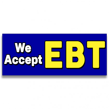 We Accept EBT Vinyl Banner 5 Feet Wide by 2 Feet Tall
