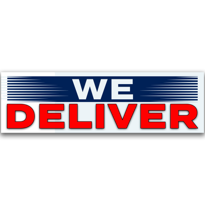 We Deliver Vinyl Banner 5 Feet Wide by 2 Feet Tall