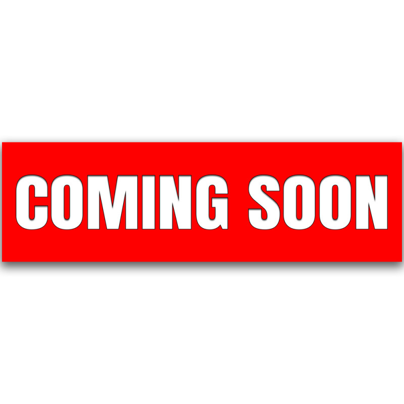 Coming Soon Vinyl Banner 5 Feet Wide by 2 Feet Tall