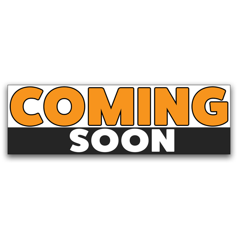 Coming Soon Vinyl Banner 5 Feet Wide by 2 Feet Tall