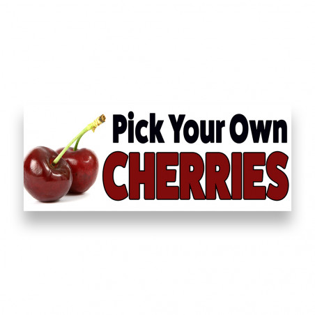 Pick Your OWN Cherries Vinyl Banner 5 Feet Wide by 2 Feet Tall