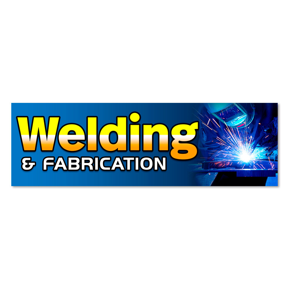 Welding & Fabrication Vinyl Banner with Optional Sizes (Made in the USA ...